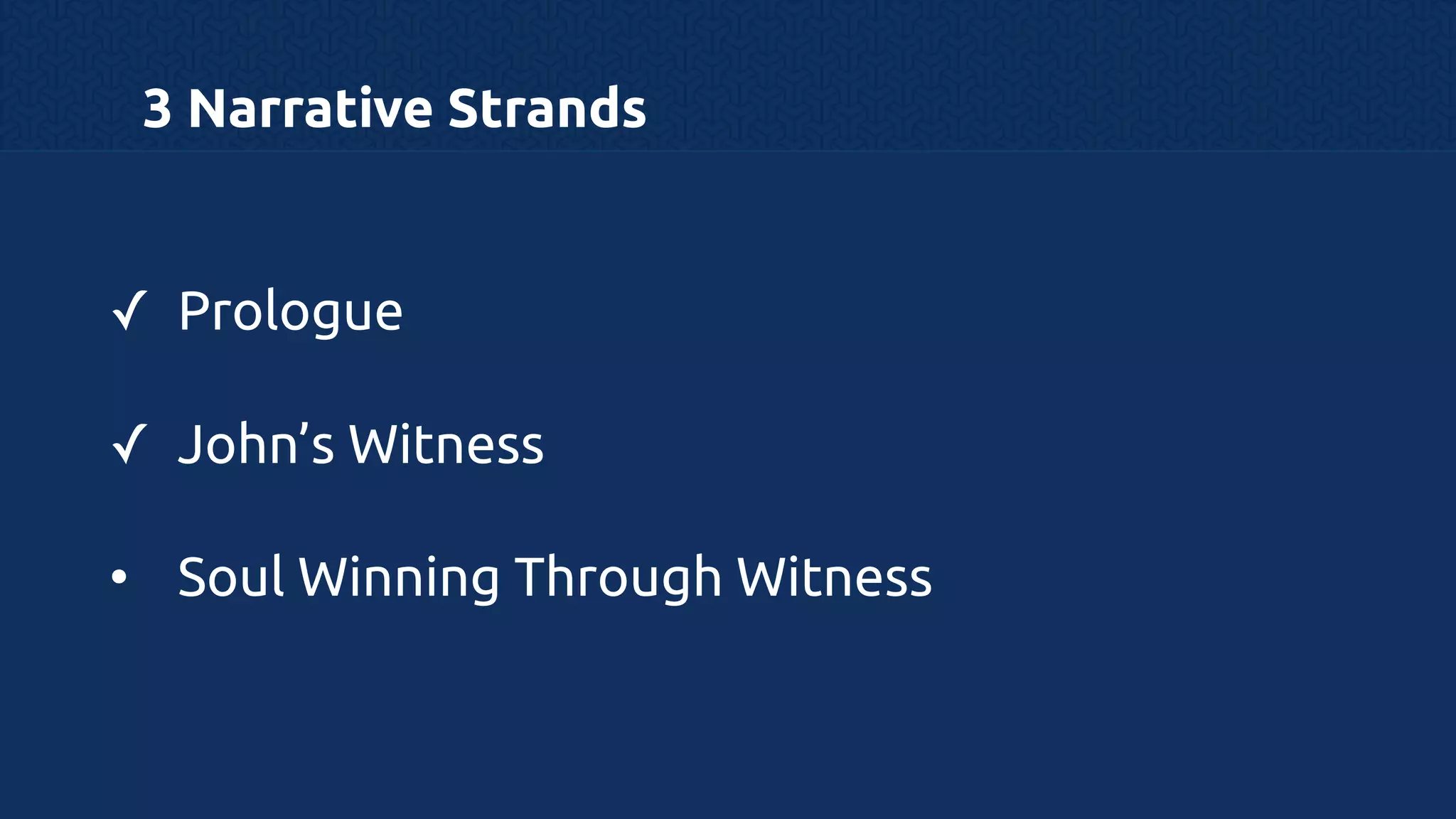 Gospel of John - #3 - The Pattern of Witness | PPT