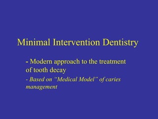 Minimal Intervention Dentistry – The Challenge for Materials | PPT ...