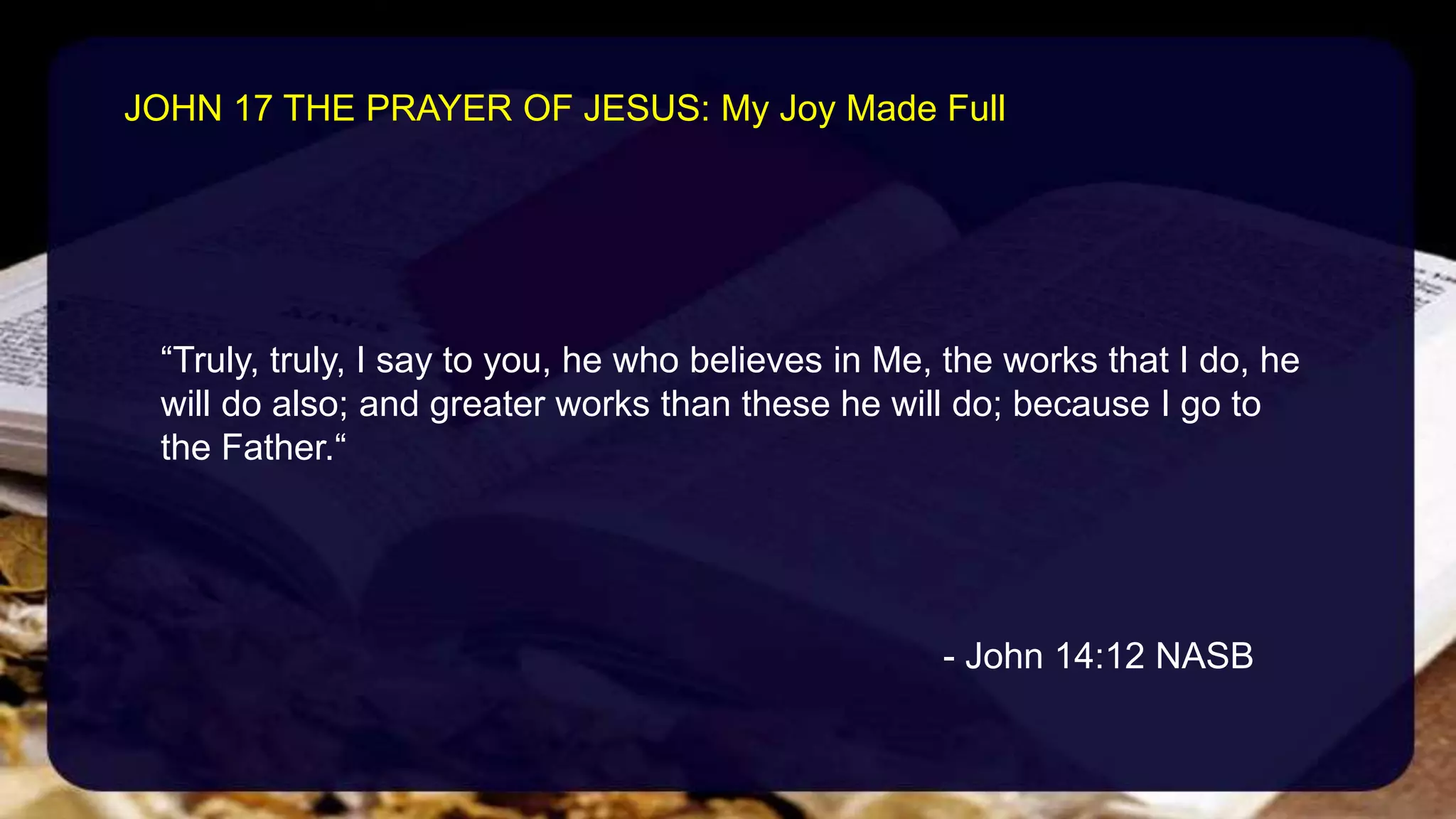 John 17 the prayer of jesus pm | PPTX