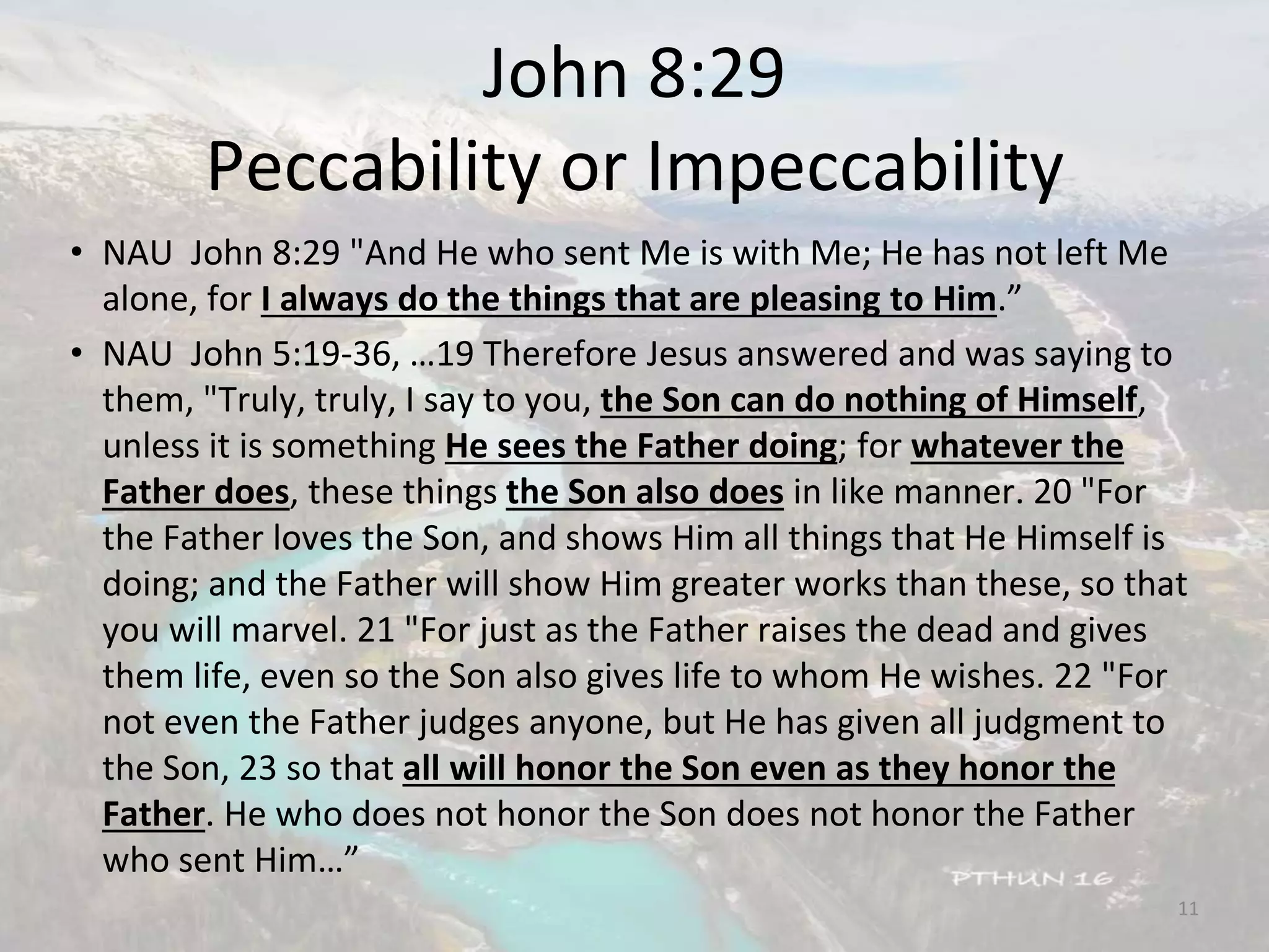 John 8;29-59, Peccability or Impeccability; Truly, truly; This Is Satan ...