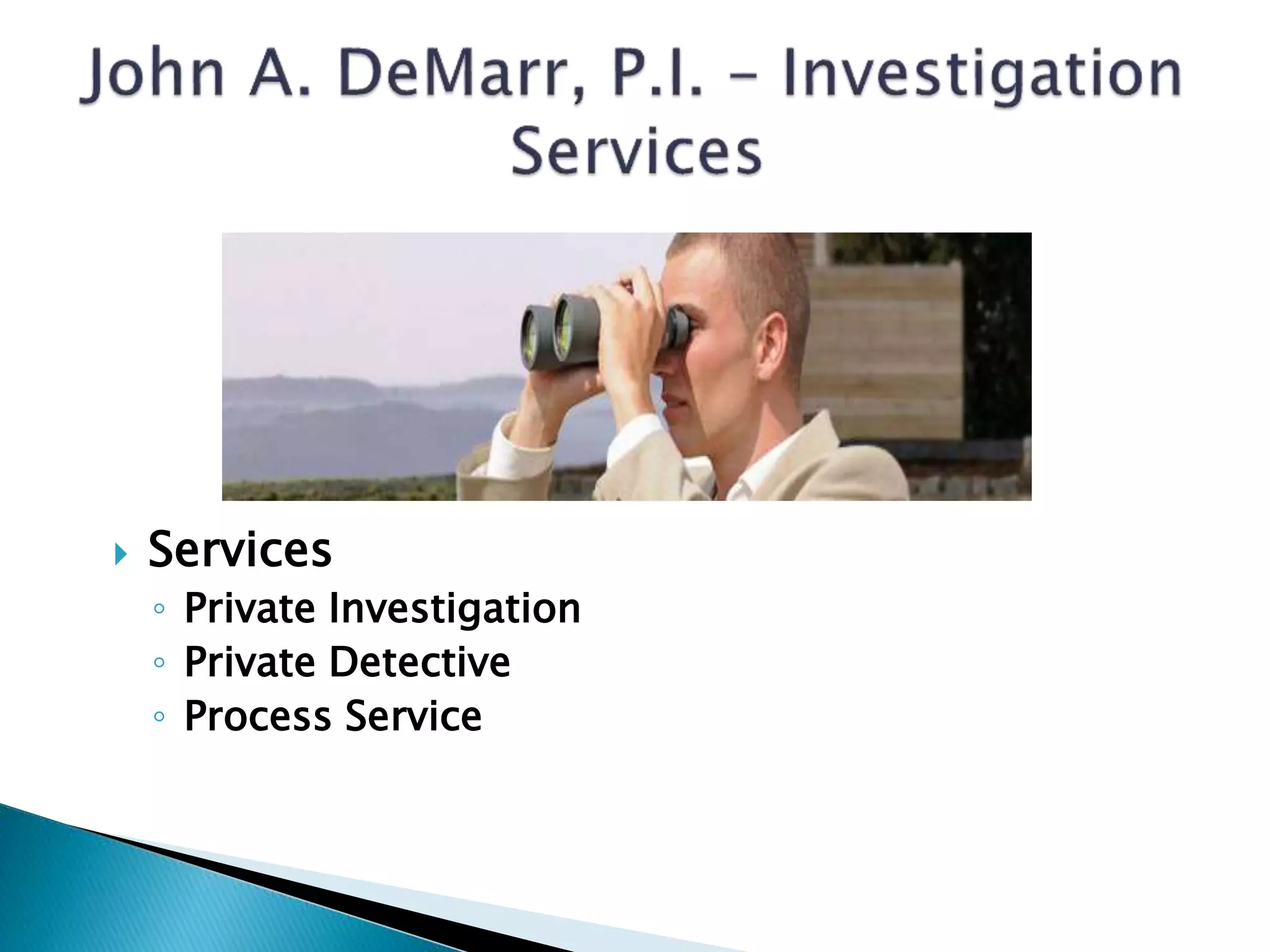 John A. DeMarr, P. I. | PPTX