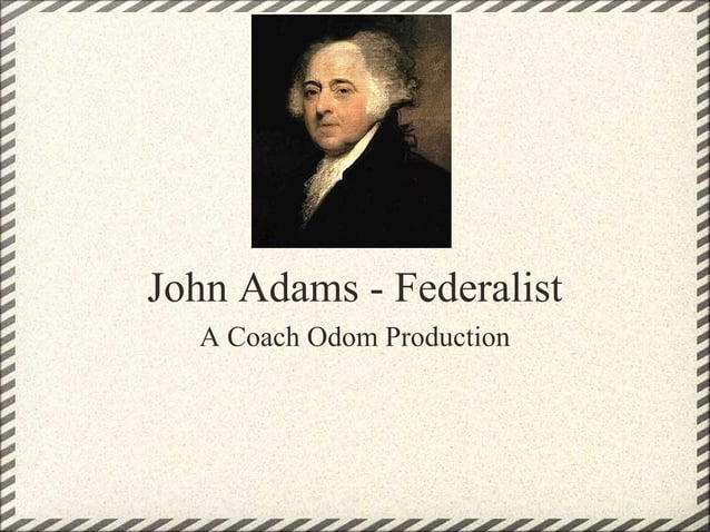John adams federalist | PPT