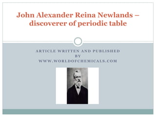 John alexander reina newlands – discoverer of periodic table