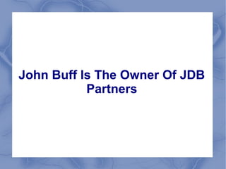 John Buff | PPT