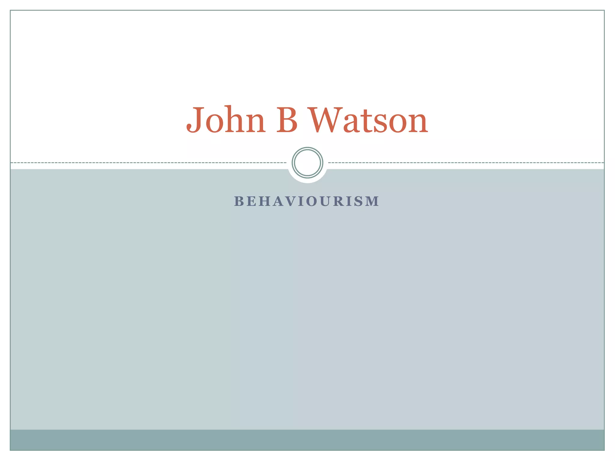 John b watson | PPTX