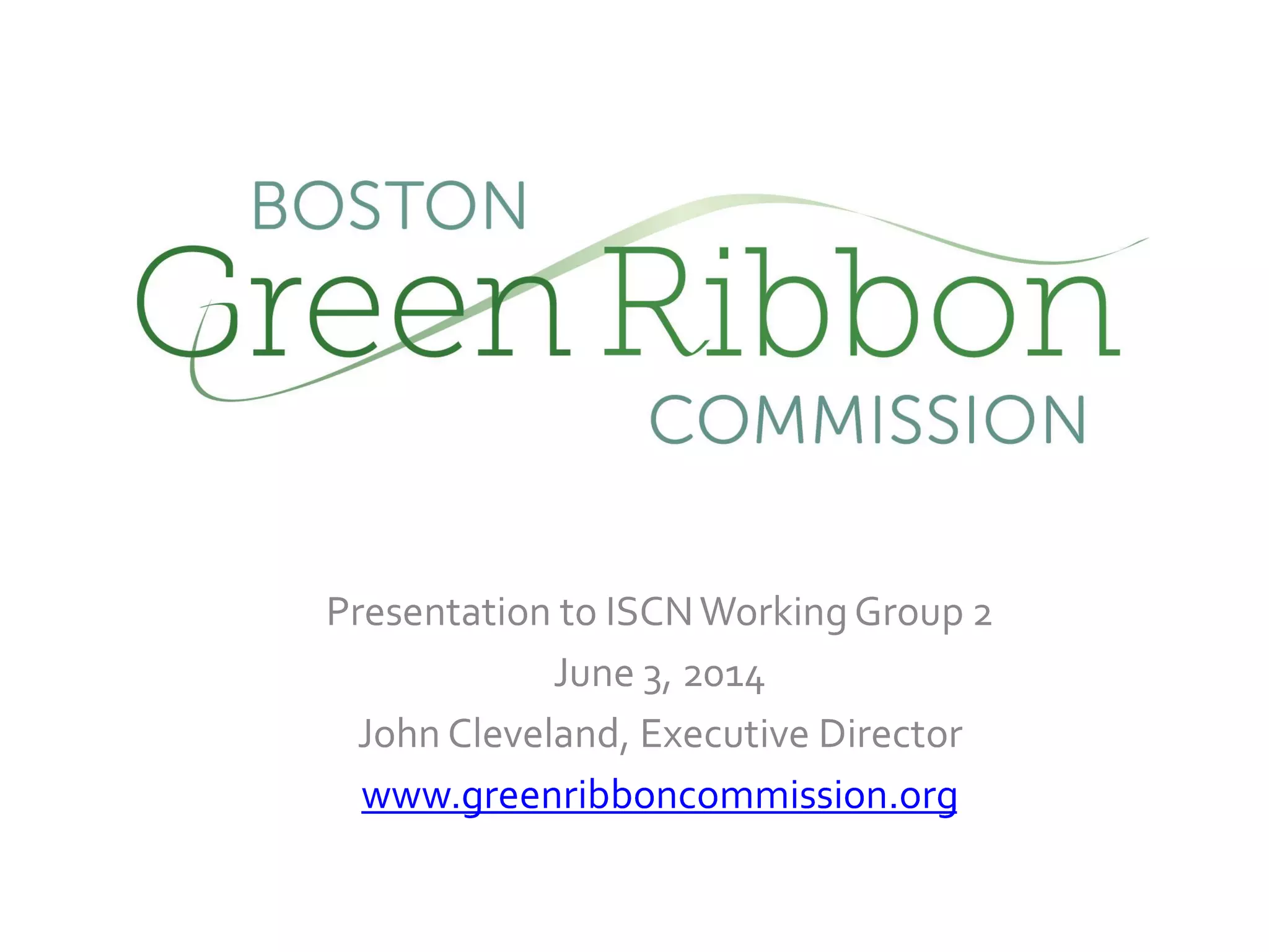 John Cleveland: Boston Green Ribbon Commission | PPT