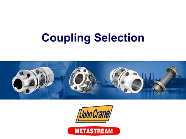 John crane_couplings-selection Presentation.pdf