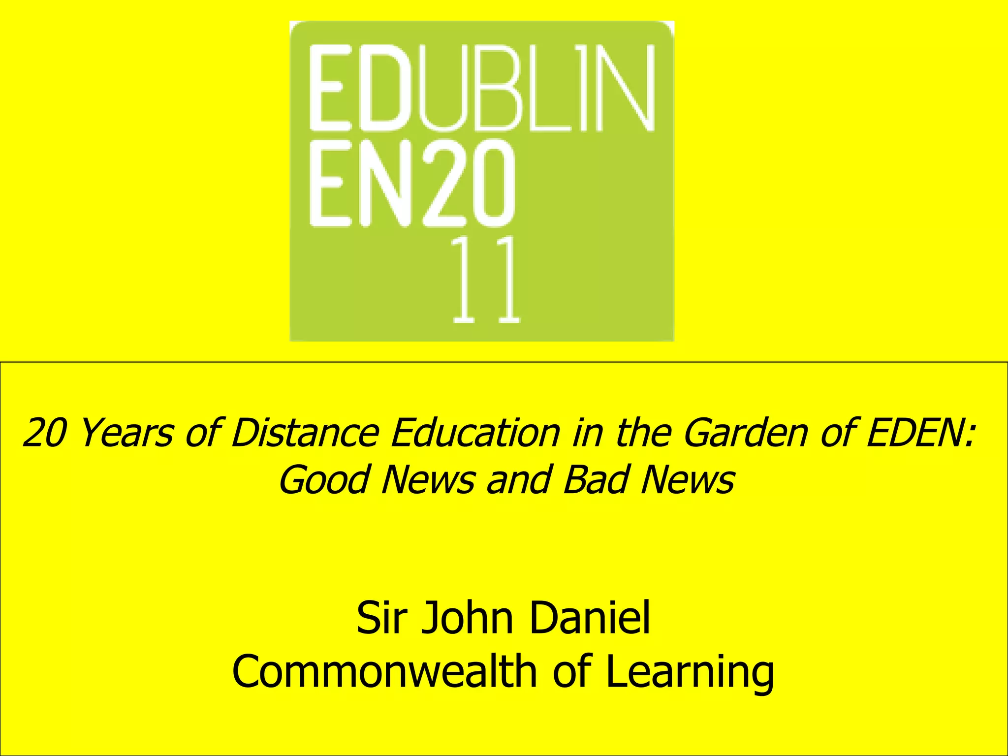 20 Years of Distance Education in the Garden of EDEN: Good News and Bad ...