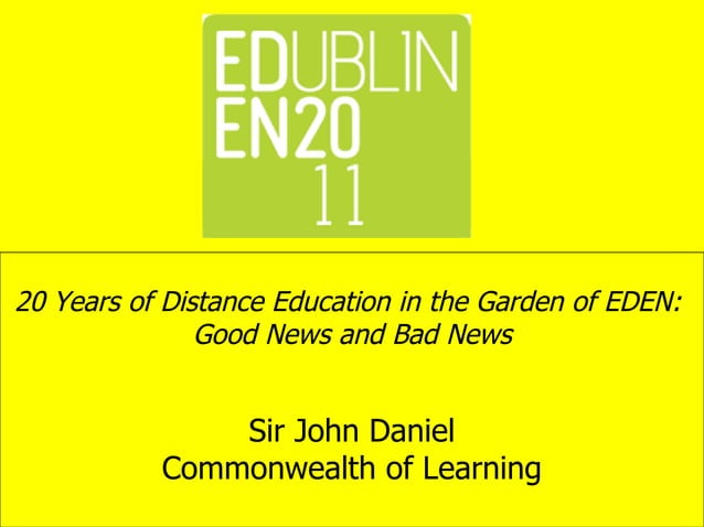 20 Years of Distance Education in the Garden of EDEN: Good News and Bad News | PPT | Education ...