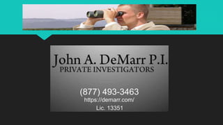 John de marr private investigator california | PPTX