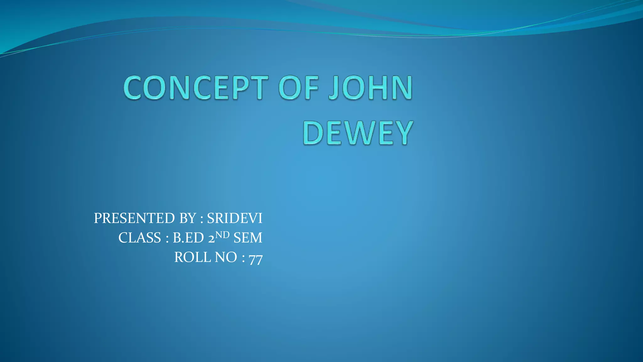 John dewey | PPT