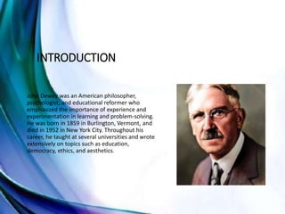 JOHN DEWEY.pptx | Education