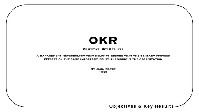 OKR - John Doerr original slide deck from 1999 | PDF | Human Resources | Business