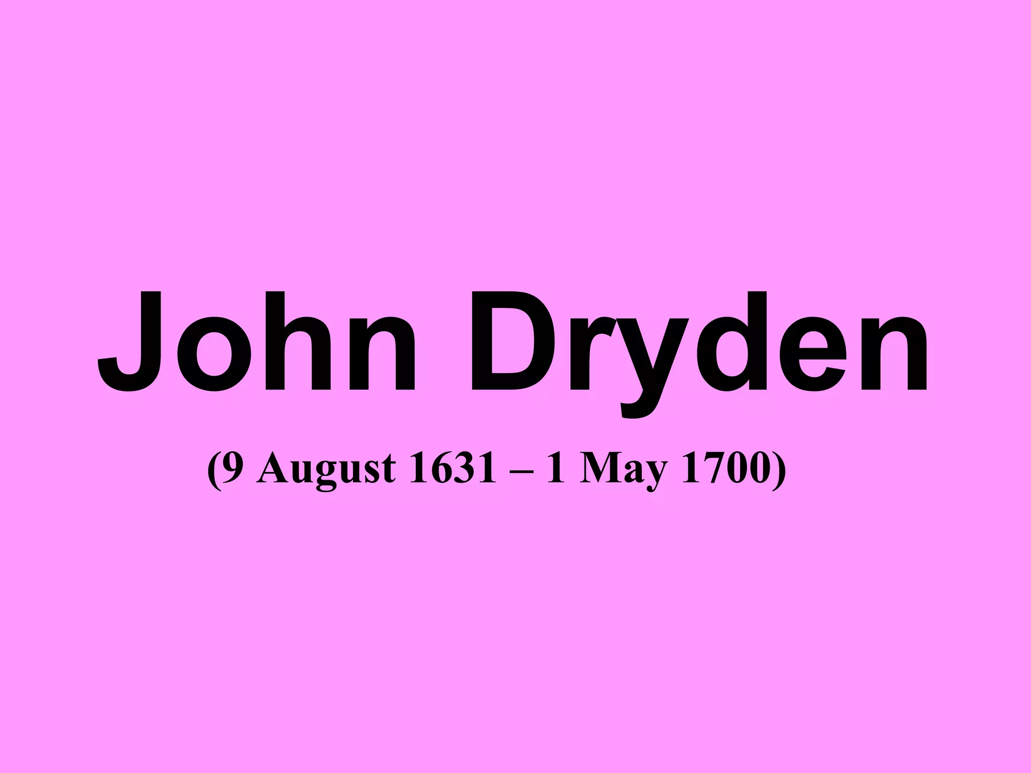 John dryden | PPT | Poetry | Books and Literature