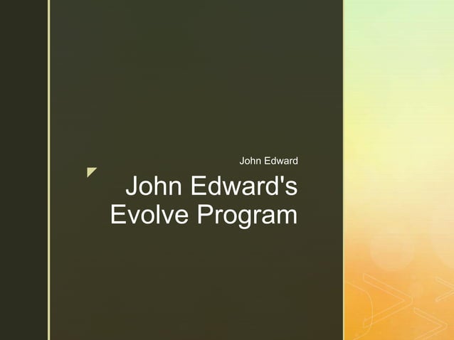 John Edward's Evolve Program | PPT