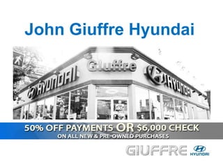 John Giuffre Hyundai | PPTX