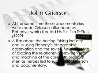John greison week 3 | PPT | Documentary | Genres