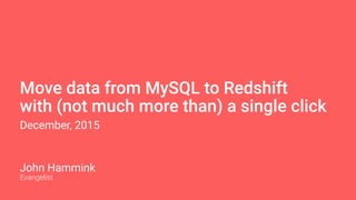 Treasure Data From MySQL to Redshift | PDF