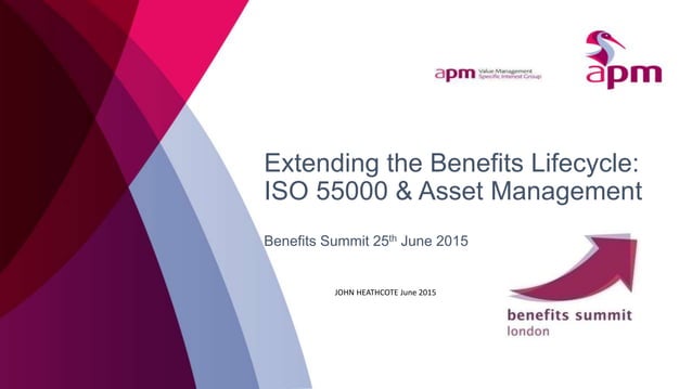 Workshop E, Extending the benefits life cycle: ISO 55000 by John ...