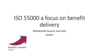 Workshop E, Extending the benefits life cycle: ISO 55000 by John Heathcote | PPTX