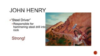 John henry powerpoint | PPTX