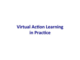 John Heywood - Virtual Action Learning - practice-based observations | PPT