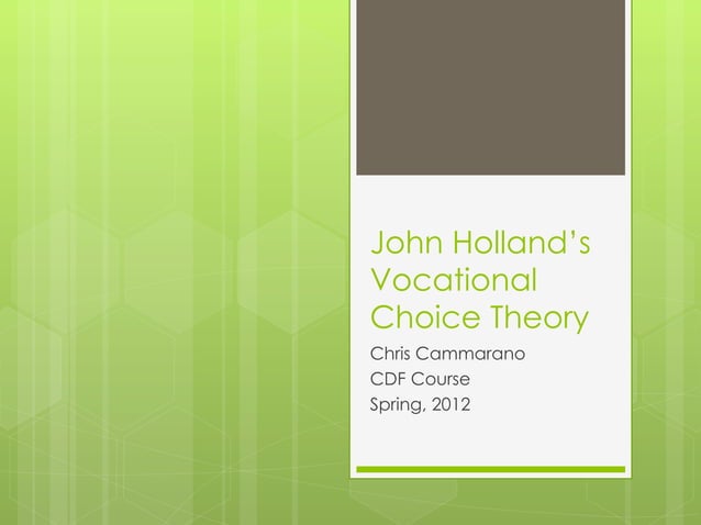 John holland’s vocational choice theory | PPT | Careers