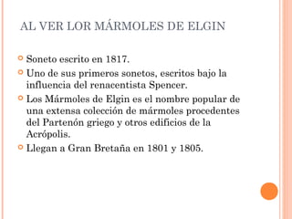 John Keats: "Al ver los mármoles de Elgin", "¿Por qué reí esta noche ...