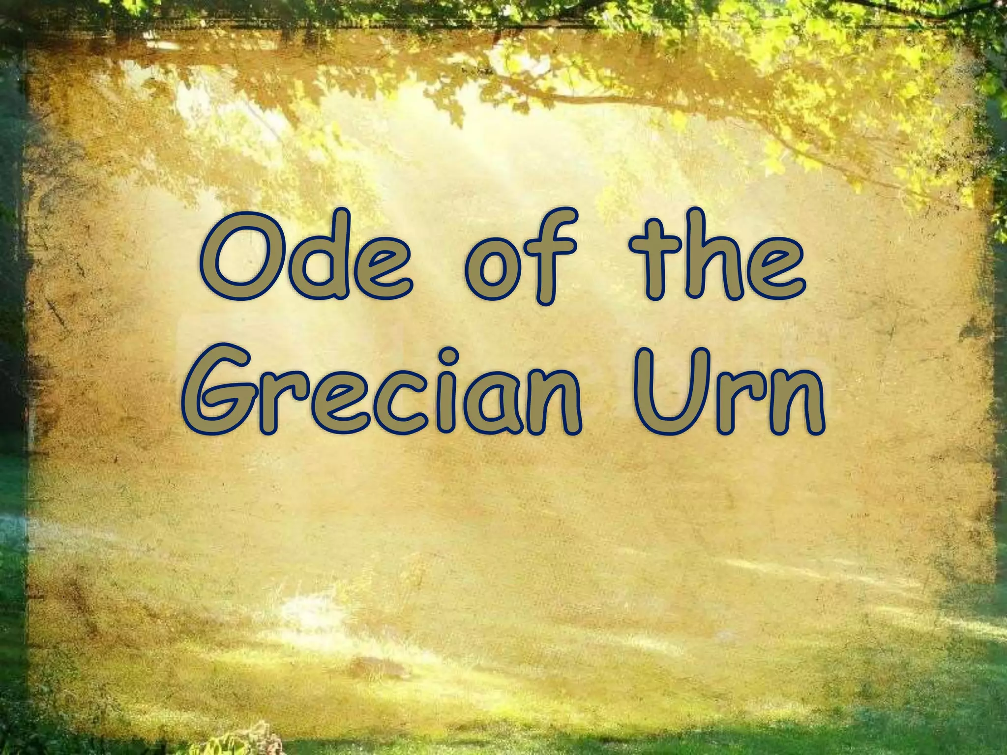 John keats (ode of the grecian urn) | PPTX