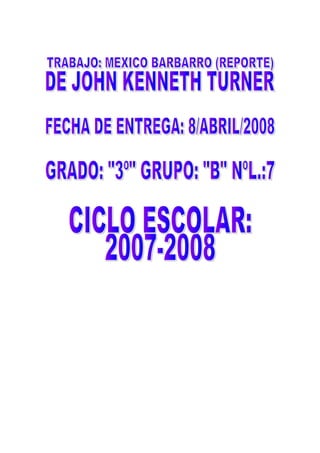 México Bárbaro de John kenneth Turner (Resumen por capitulos) | DOC