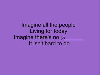 Imagine All The People Living For Today