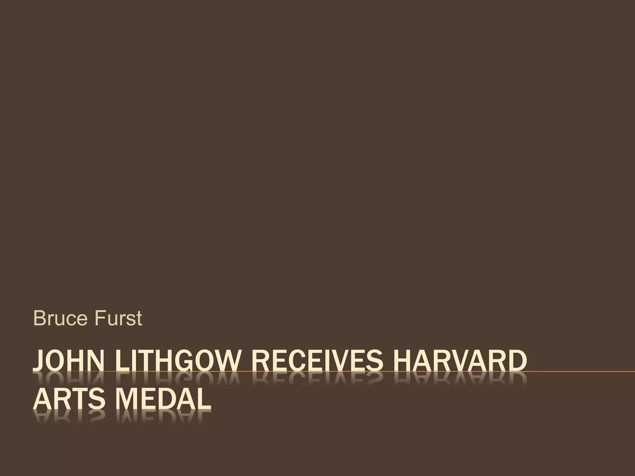 John Lithgow Receives Harvard Arts Medal | PPTX