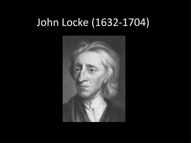 John Locke (1632 1704) | PPT