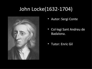John Locke (1632 1704) | PPT