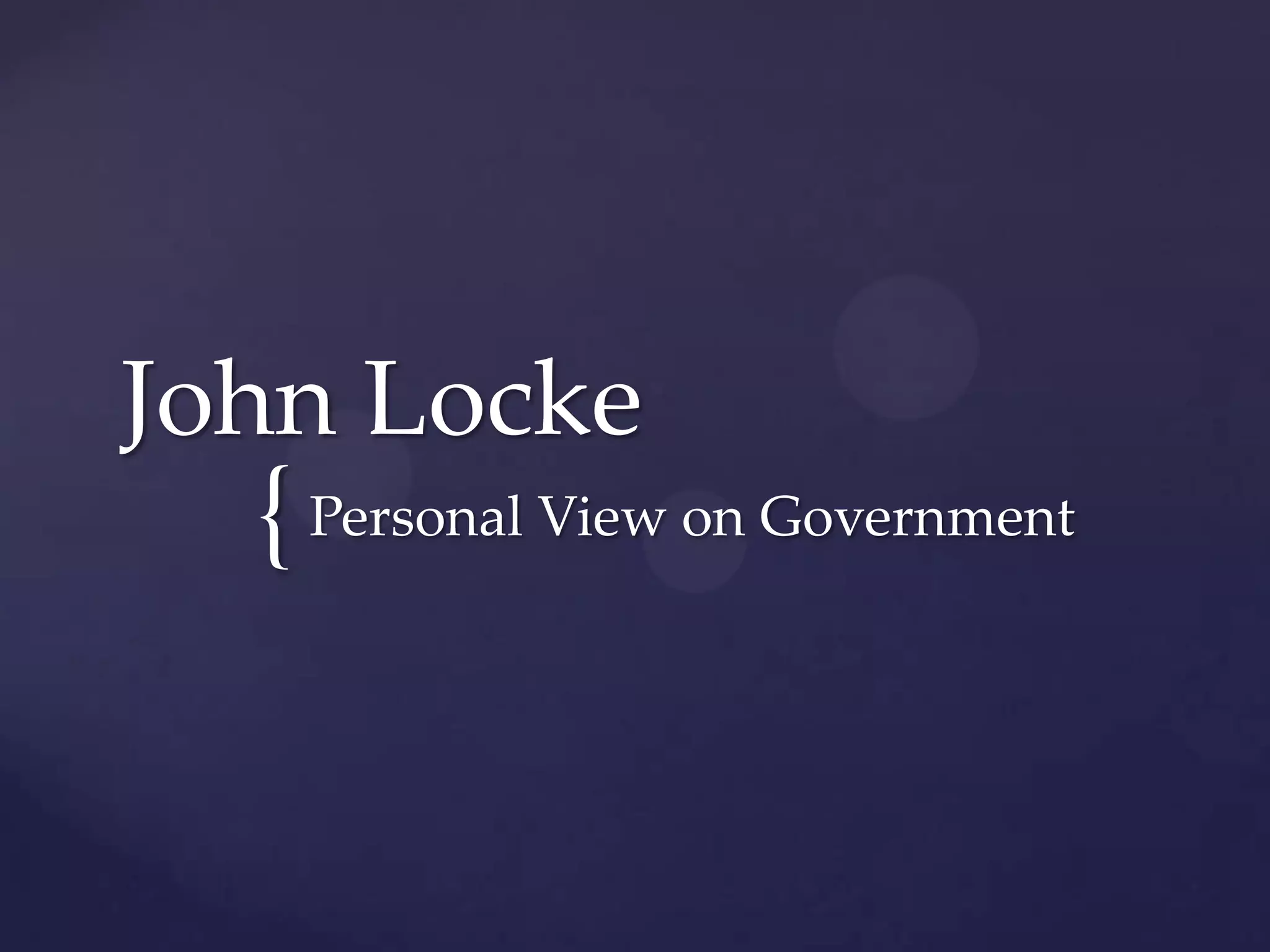 John locke and government | PPTX