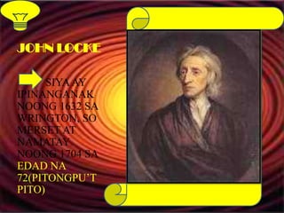 John locke the enlightenment thinker renz louie tejam bsed2 f | PPT