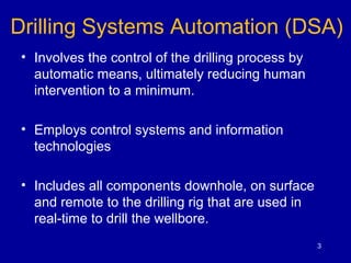 Automation of the Drilling System: What has been done, what is being ...