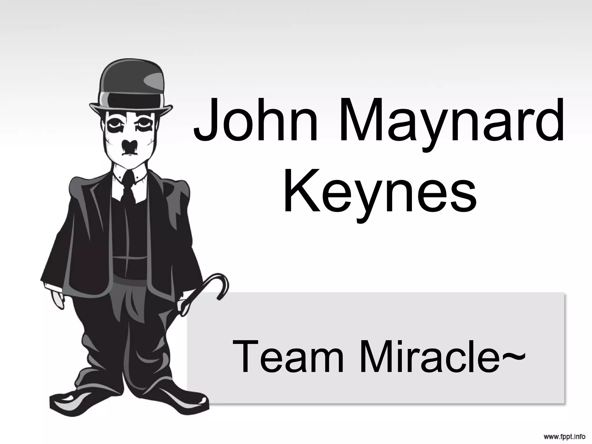 John Maynard Keynes | PPT