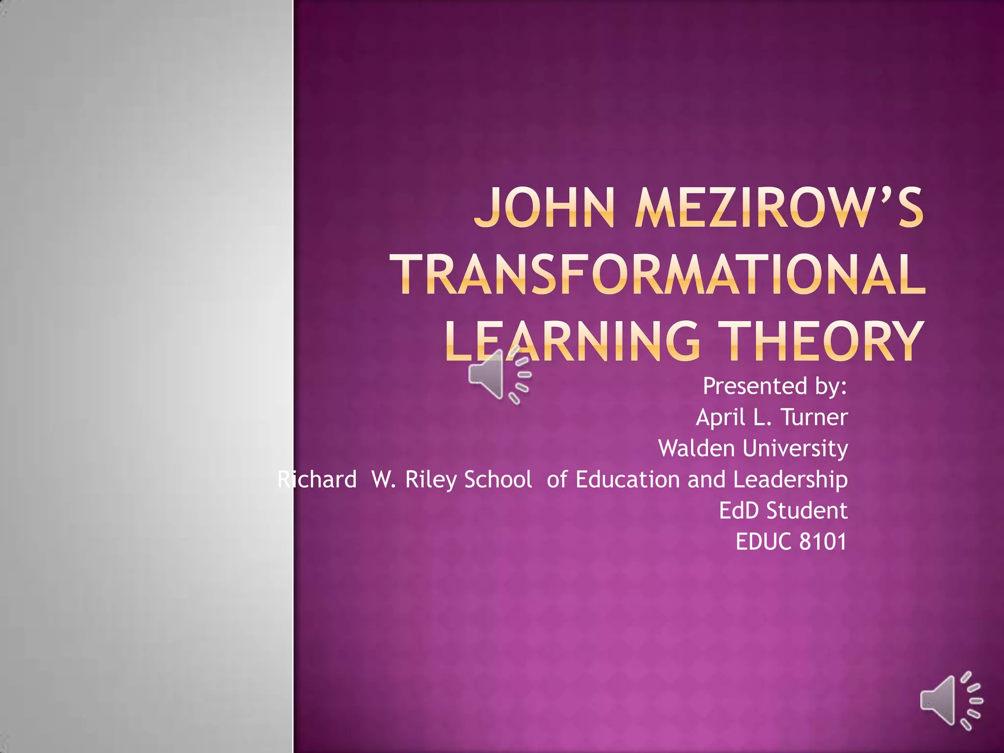 John Mezirow’s transformational learning theory - A quick look at his ...
