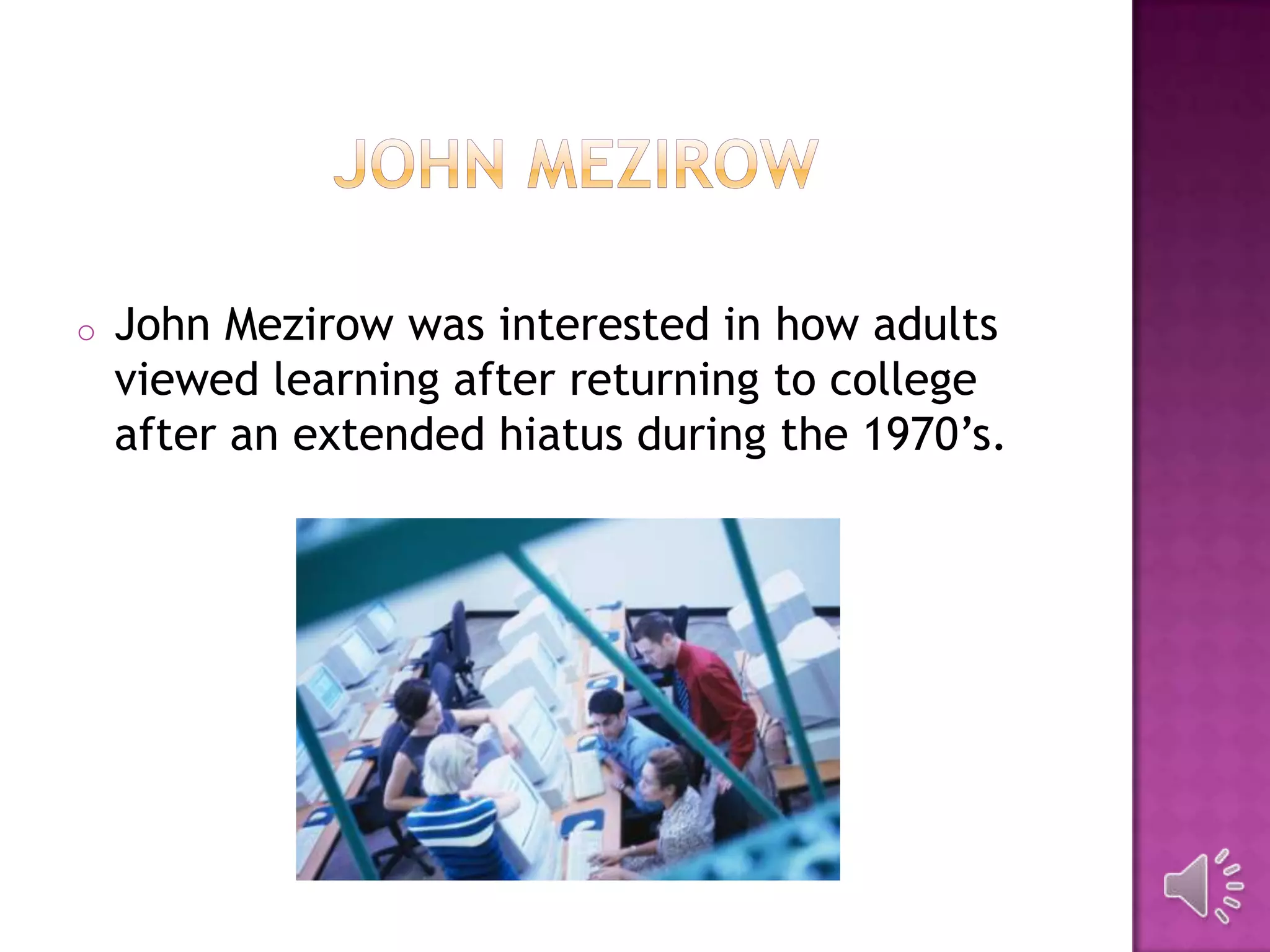 John Mezirow’s transformational learning theory - A quick look at his ...