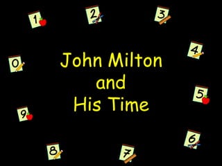 John Milton and His Time | PPTX