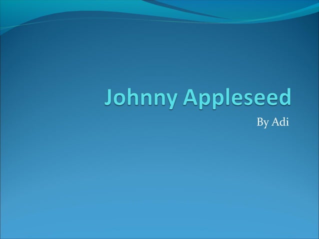 Johnny appleseed | PPT