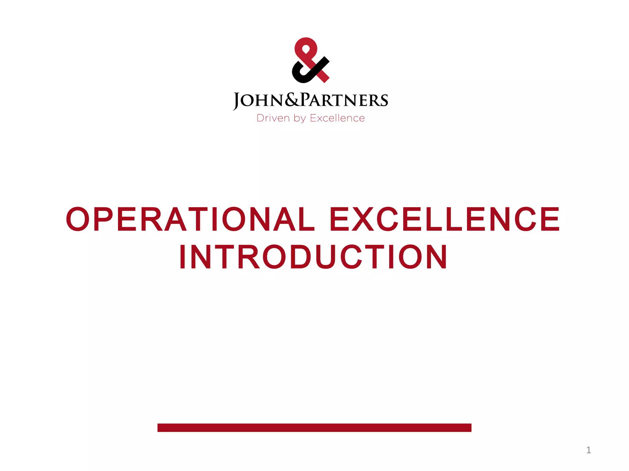Operational Excellence Introduction - Optimize your business operating ... Operational Excellence Introduction - Optimize your business operating ...
