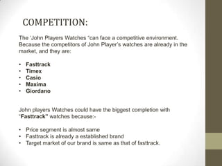 John player's watches( ankur kimtani) | PPTX