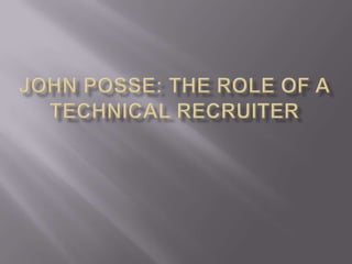 The Role of a Technical Recruiter | PPT