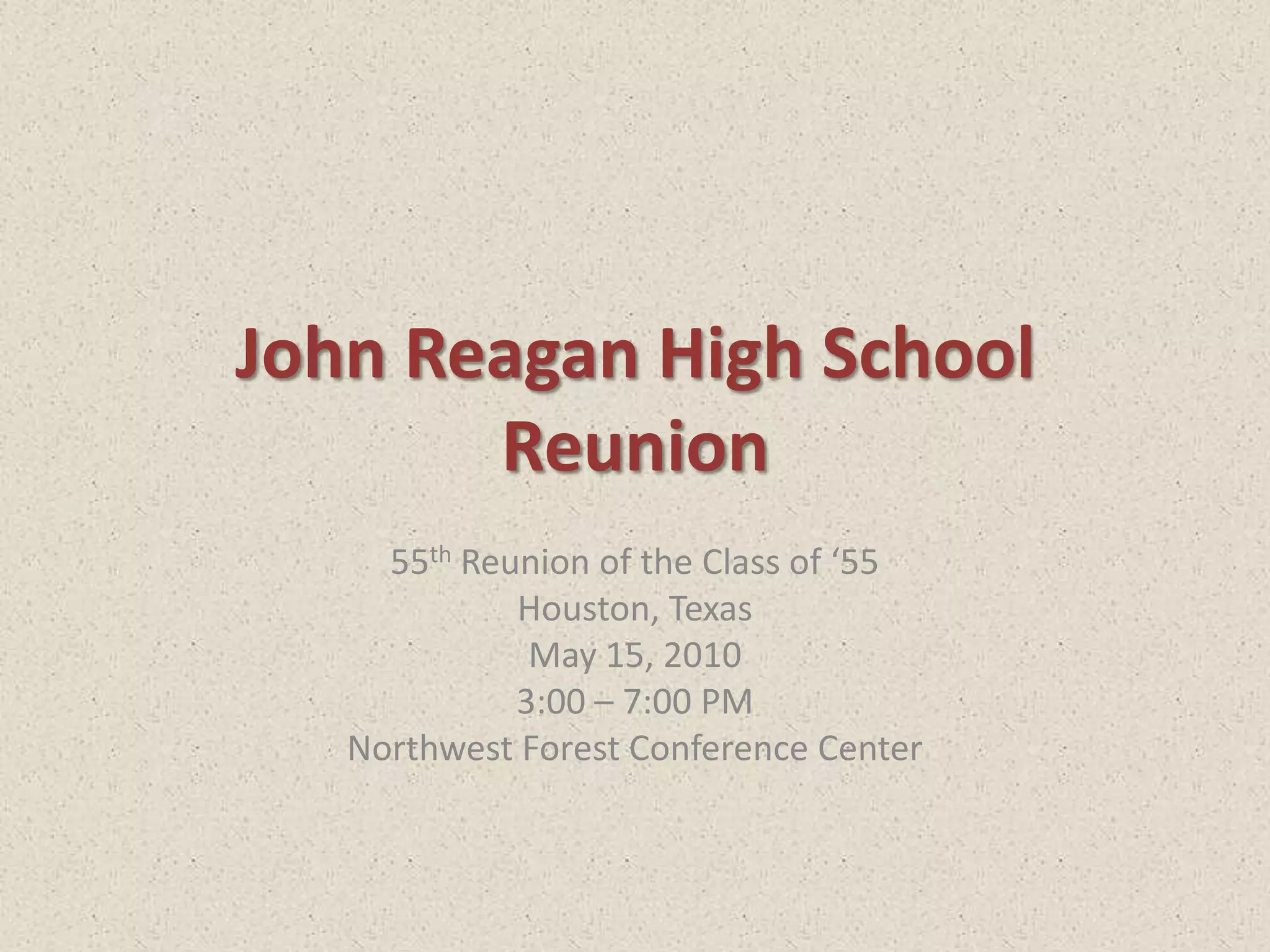 John Reagan High School 55th Reunion of the Class of '55 | PPTX