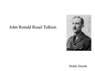 John rRnald Reuel Tolkien | PPT