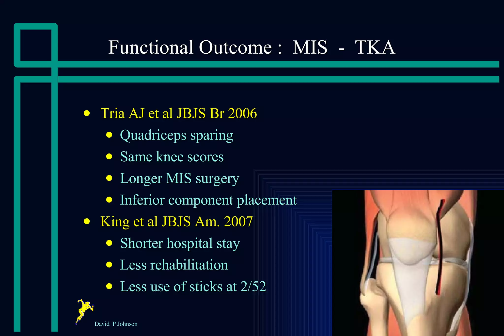 Johnson Dp. Mis Knee Replacement. What Are The Functional Benefits ...