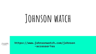 johnson watch.pptx
