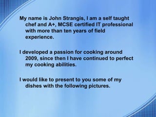 John Strangis - Chef, IT Professional | PPTX